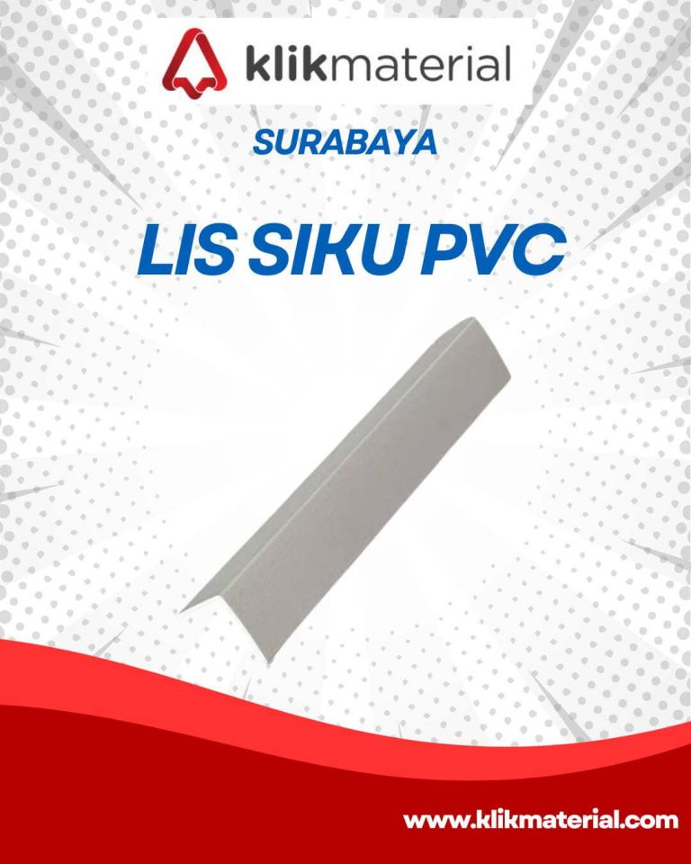 LIS SIKU PVC SURABAYA | HARGA TERUPDATE 2025 - Klik Material